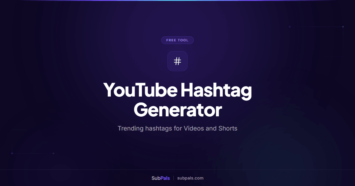 YouTube Hashtag Generator: Hashtags That Attract New Subscribers 2026 ...